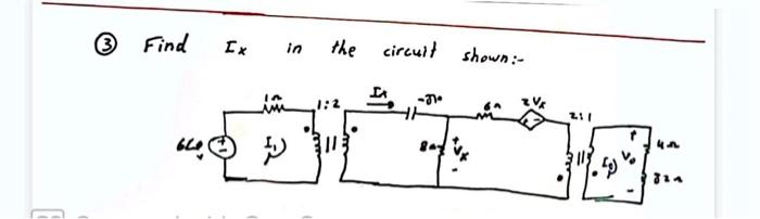 Solved (3) Find Ix in the circuit shown:- | Chegg.com