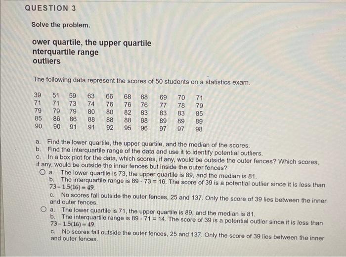 Solved Solve the problem. ower quartile, the upper quartile | Chegg.com