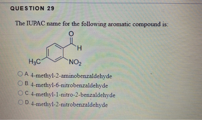 Solved QUESTION 29 The IUPAC name for the following aromatic | Chegg.com