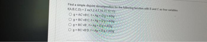 Solved Find A Simple Disjoint Decomposition For The