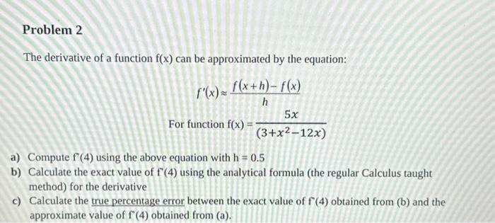 Solved The derivative of a function f(x) can be approximated | Chegg.com