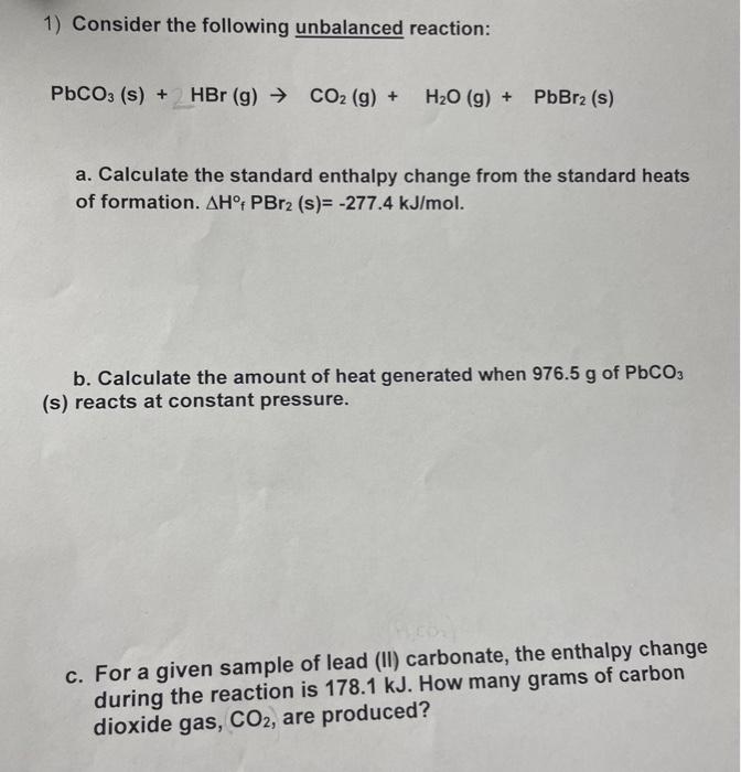 Solved 1) Consider the following unbalanced reaction: PbCO3( | Chegg.com