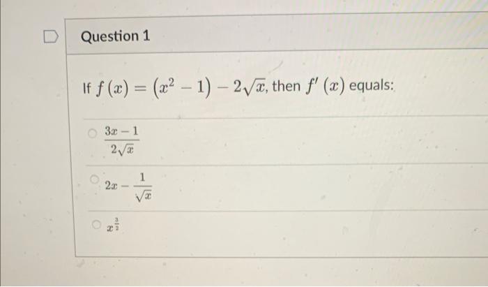 Solved If f(x)=(x2−1)−2x, then f′(x) equals: 2x3x−12x−x1 x23 | Chegg.com