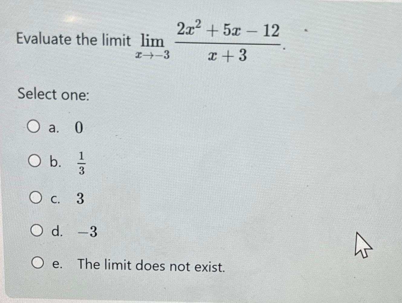 Solved Evaluate The Limit Limx→ 32x2 5x 12x 3select