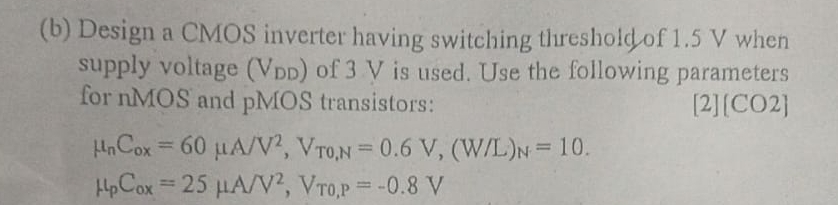 Solved B Design A Cmos Inverter Having Switching Thresh 