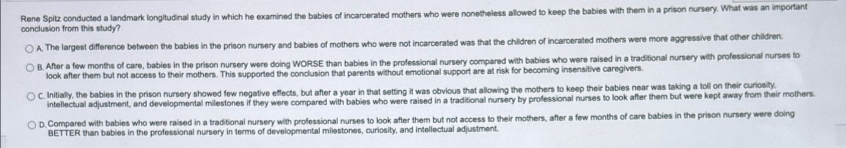 Solved Rene Spitz conducted a landmark longitudinal study in | Chegg.com