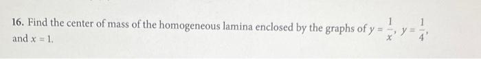 Solved 16. Find the center of mass of the homogeneous lamina | Chegg.com