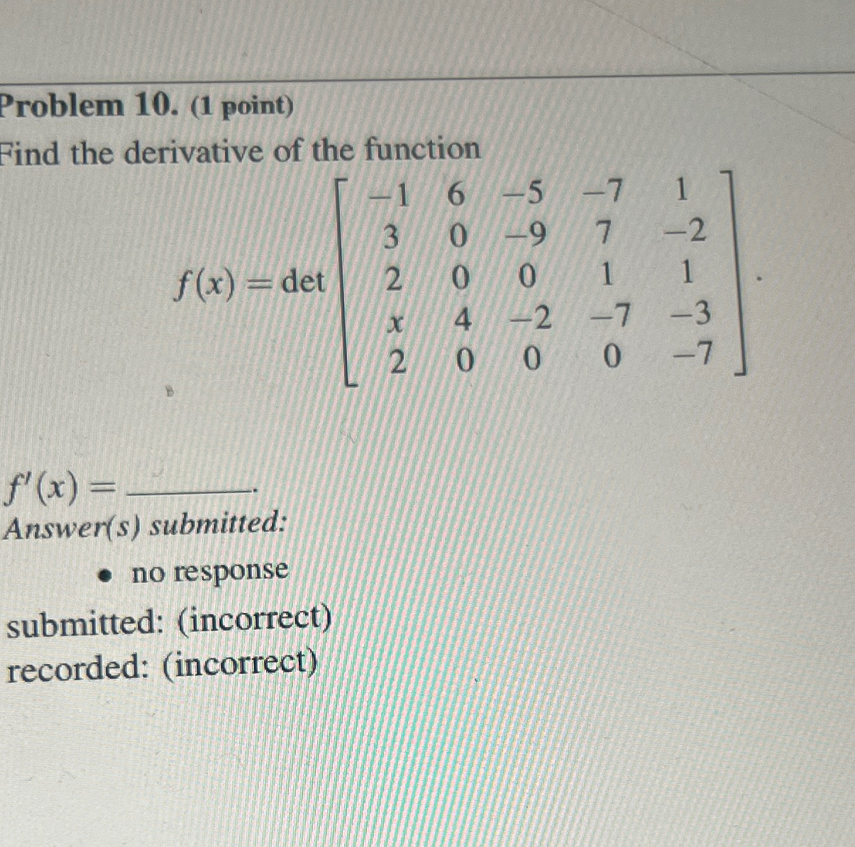 Solved Problem 10. (1 ﻿point)Find the derivative of the | Chegg.com