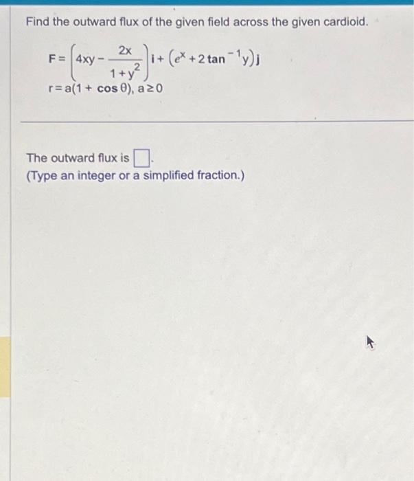Solved Find the outward flux of the given field across the | Chegg.com