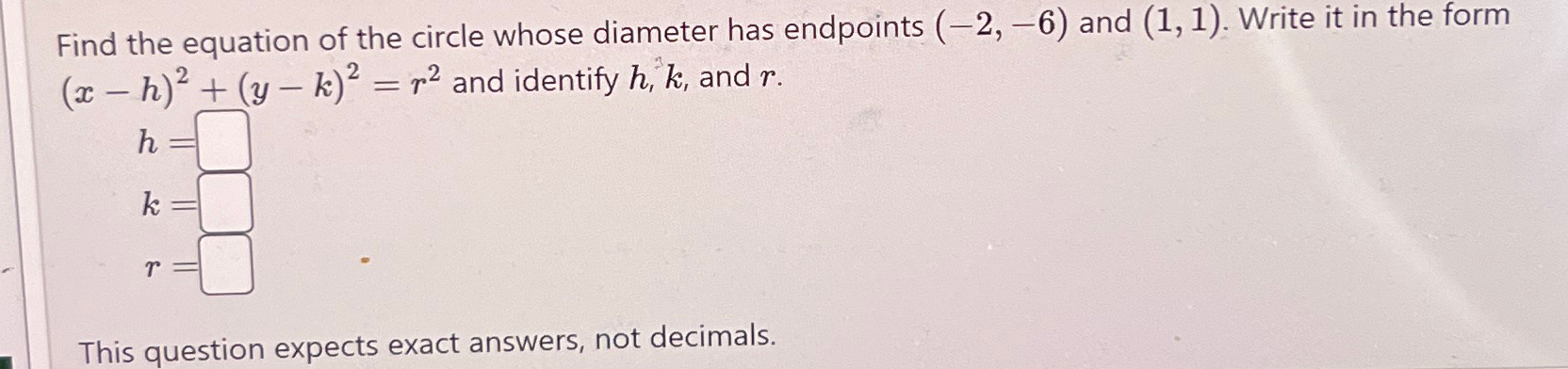 Solved Find the equation of the circle whose diameter has | Chegg.com
