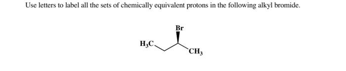 Solved Use letters to label all the sets of chemically | Chegg.com