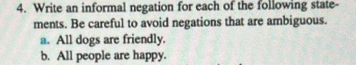 Solved 4. Write an informal negation for each of the | Chegg.com