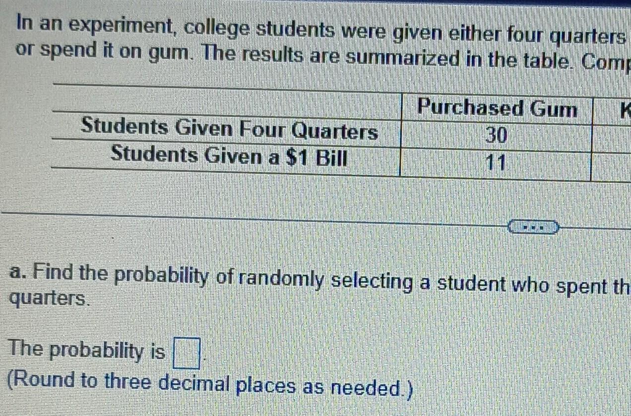 In an experiment, college students were given either | Chegg.com