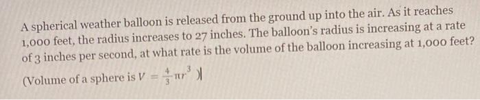 Solved A spherical weather balloon is released from the | Chegg.com