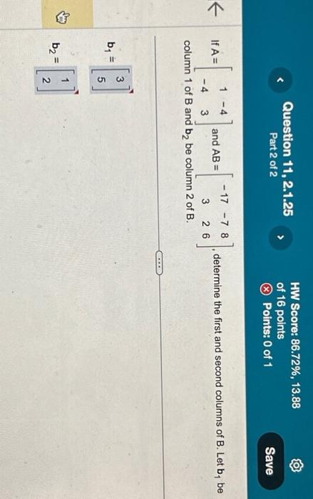 Solved If A=[1−4−43] and AB=[−173−7286], determine the first | Chegg.com