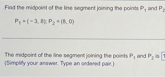 Solved find the midpoint of the line segment p1 and p2Type | Chegg.com