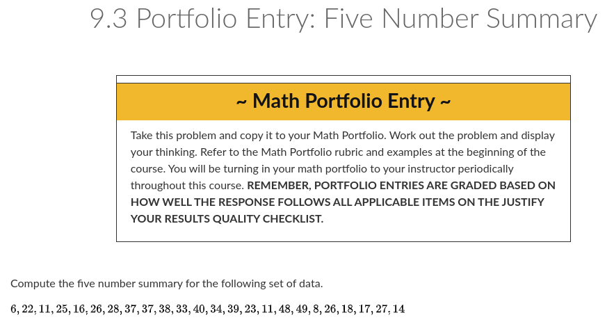 Solved 9.3 ﻿Portfolio Entry: Five Number Summary~ Math | Chegg.com
