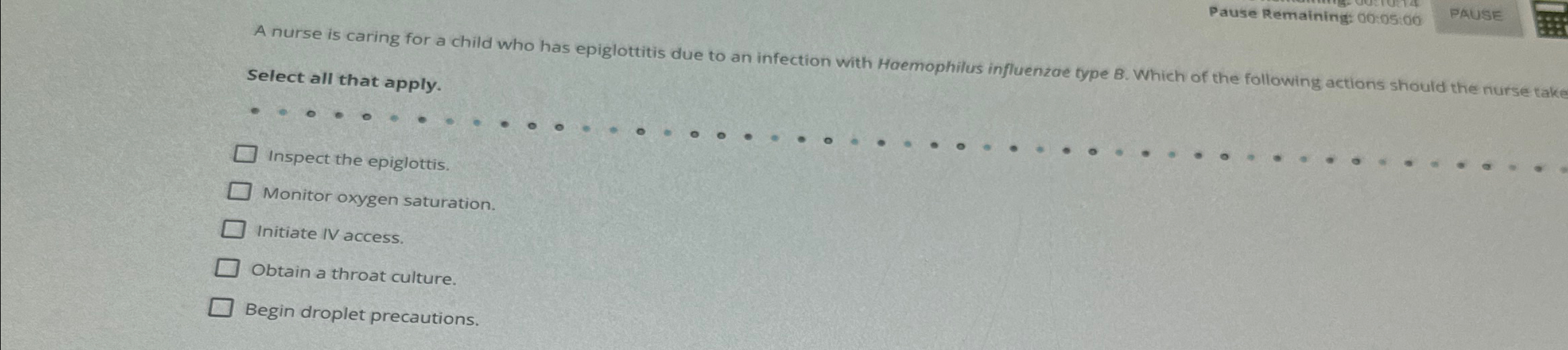 Solved Pause Remaining: 00:05:00A nurse is caring for a | Chegg.com