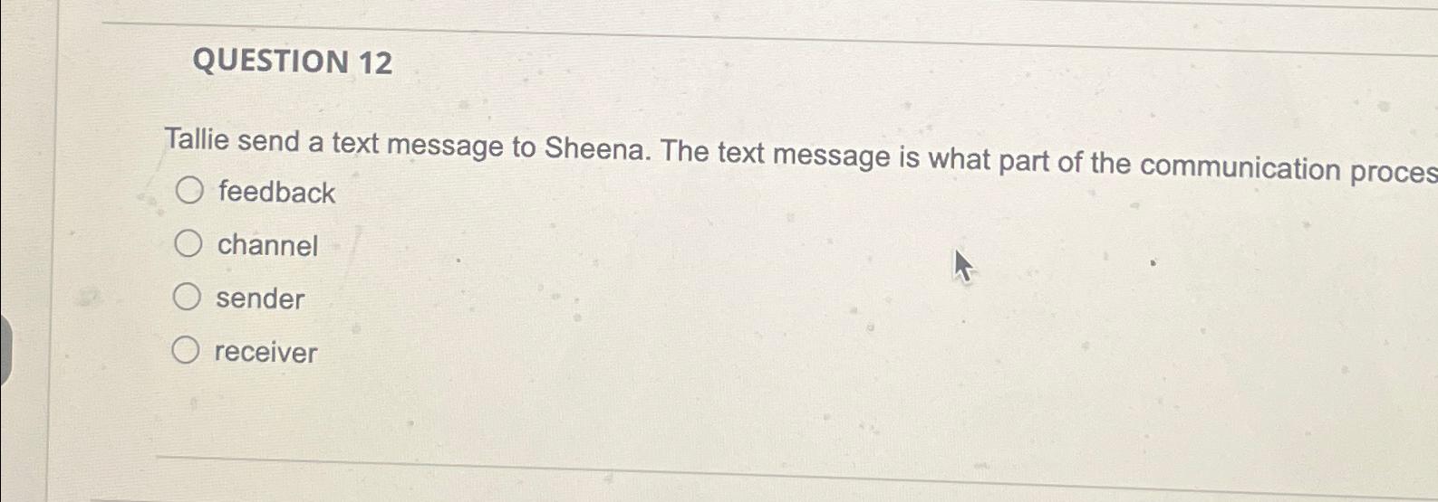 Solved QUESTION 12Tallie send a text message to Sheena. The | Chegg.com