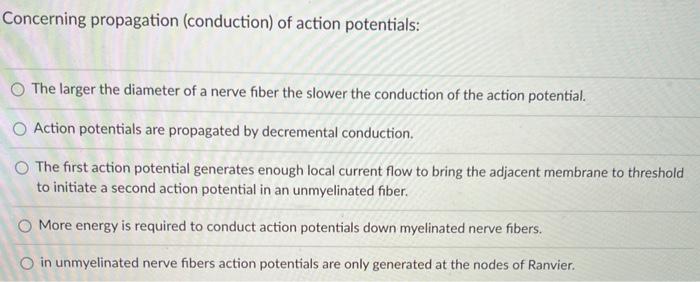 Solved Concerning propagation (conduction) of action | Chegg.com