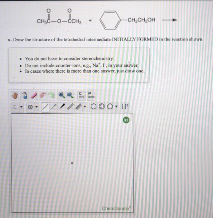 Solved 0 CH3C-0-C – -Есн, + -CH2CH2OH a. Draw the structure | Chegg.com