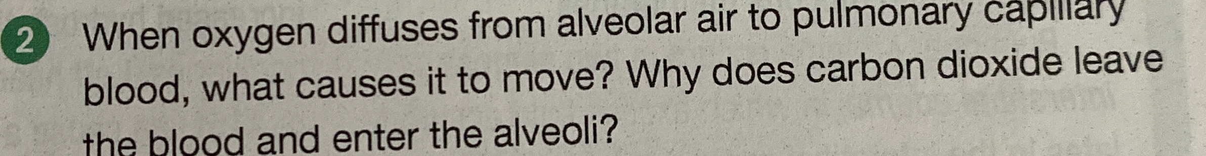 Solved (2) ﻿When oxygen diffuses from alveolar air to | Chegg.com