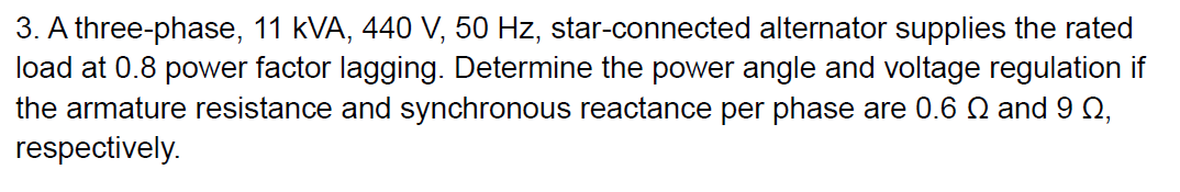Solved A three-phase, 11kVA,440V,50Hz, ﻿star-connected | Chegg.com