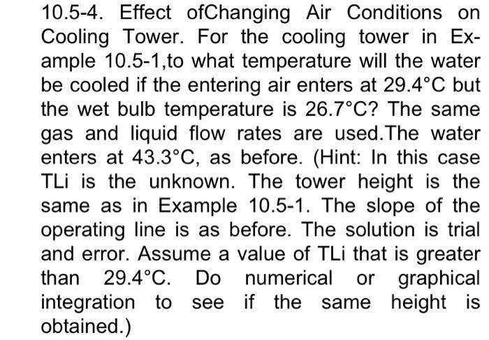 Solved 10.5-4. Effect ofChanging Air Conditions on Cooling | Chegg.com