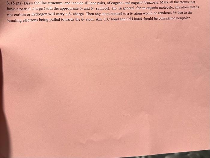 Solved 3. (5 pts) Draw the line structure, and include all | Chegg.com
