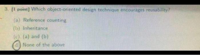 Solved (a) Refercnie counting (b) Inheritance (c) (a) and ( | Chegg.com