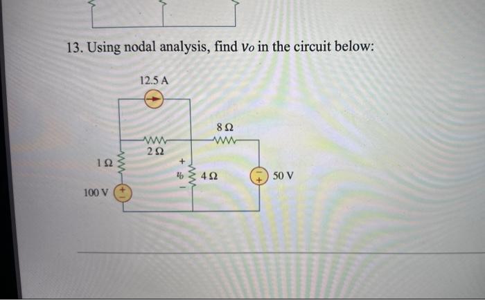 Solved 13. Using nodal analysis, find vo in the circuit | Chegg.com