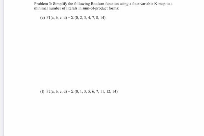 Solved Problem 3: Simplify the following Boolean function | Chegg.com
