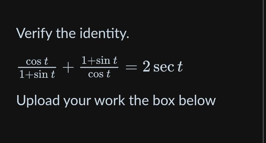 Solved Verify the identity. 1+sintcost+cost1+sint=2sect | Chegg.com
