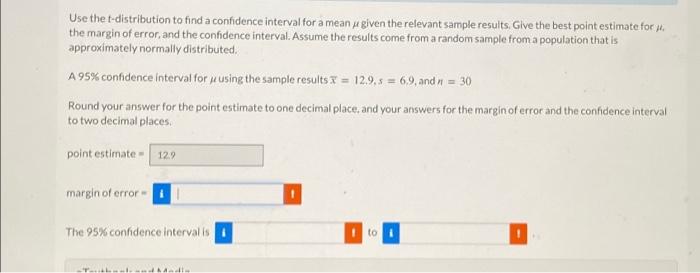 Solved Use the t-distribution to find a confidence interval | Chegg.com