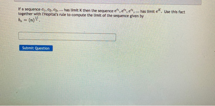 Solved If a sequence C1, C2, C3, ... has limit kthen the | Chegg.com Solved If a sequence C1, C2, C3, ... has limit kthen the | Chegg.com