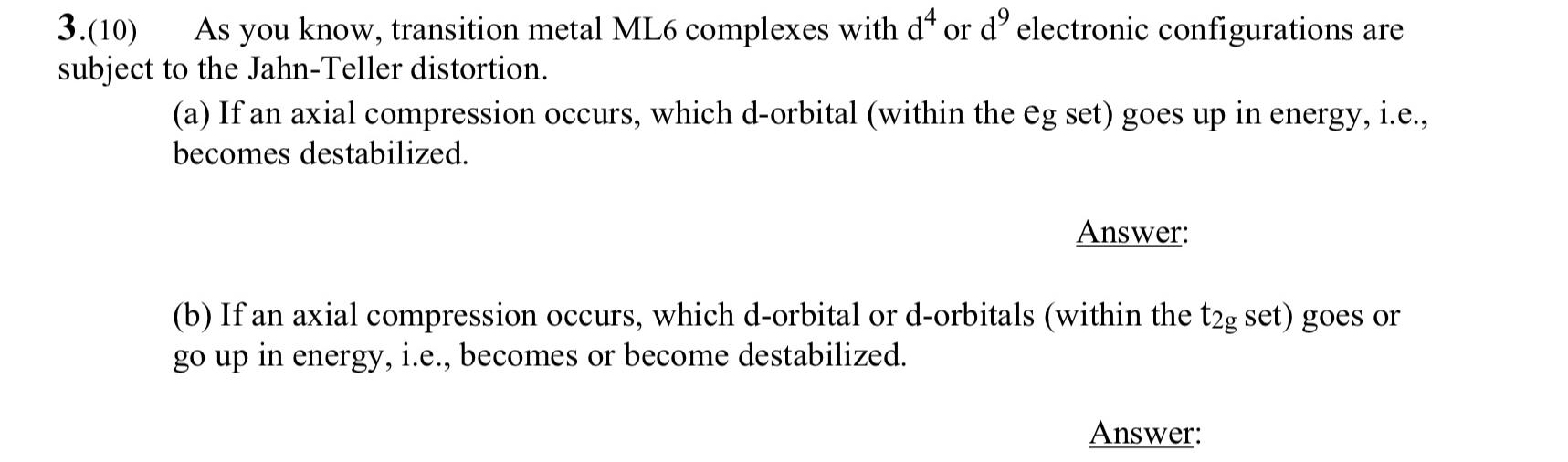 Solved 3.(10) ﻿As you know, transition metal ML6 ﻿complexes | Chegg.com