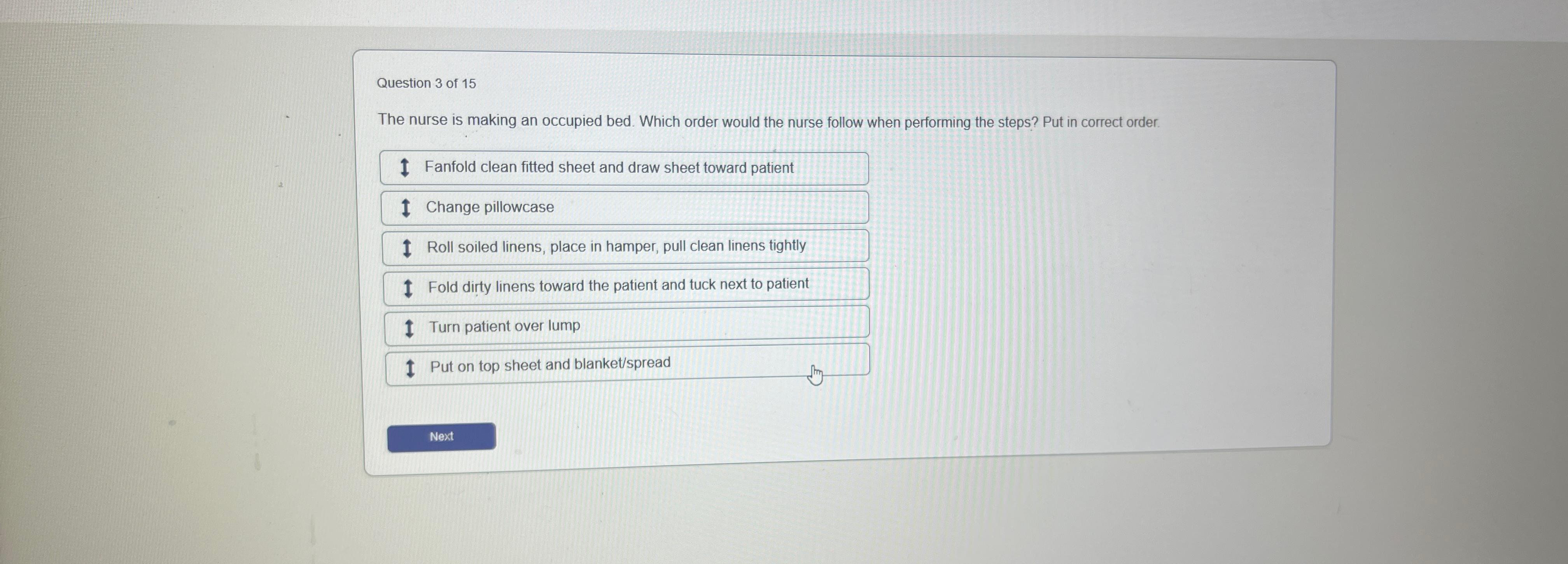 Solved Question 3 ﻿of 15The nurse is making an occupied bed. | Chegg.com