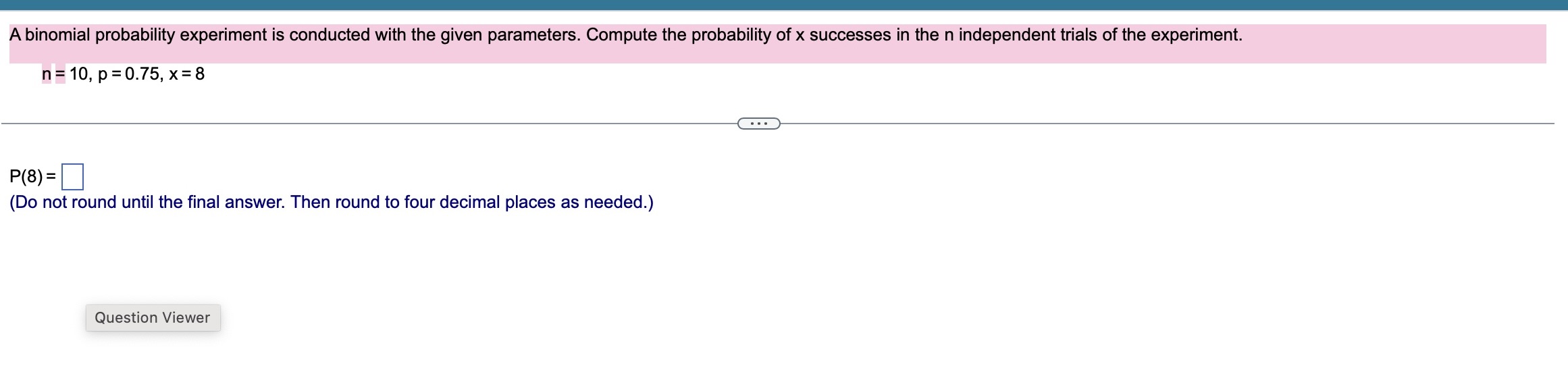 Solved A binomial probability experiment is conducted with | Chegg.com Solved A binomial probability experiment is conducted with | Chegg.com