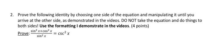 Solved 2. Prove the following identity by choosing one side | Chegg.com