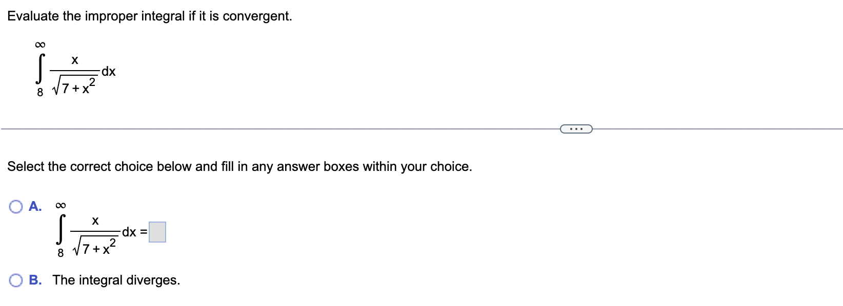 Solved Evaluate the improper integral if it is | Chegg.com