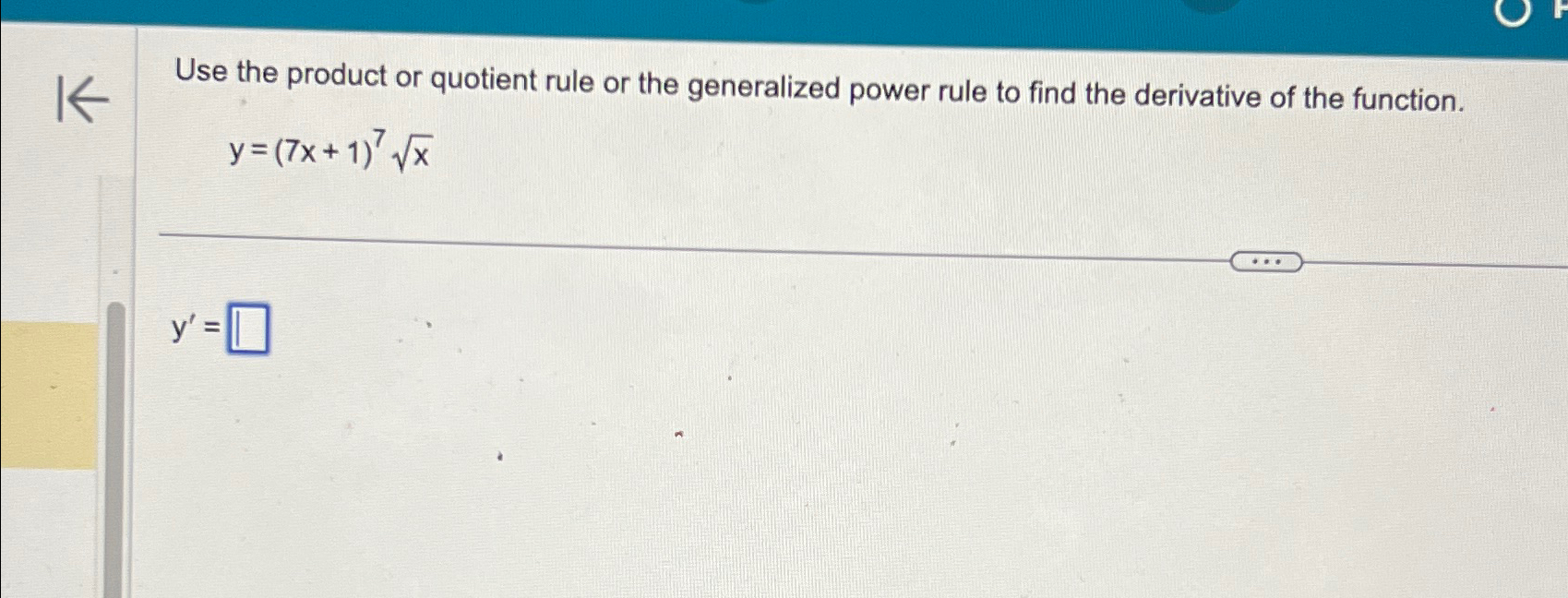 Use the product or quotient rule or the generalized | Chegg.com