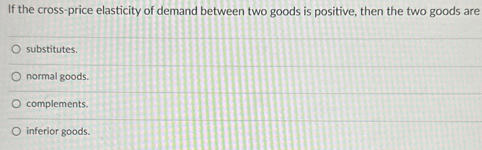Solved If the cross-price elasticity of demand between two | Chegg.com