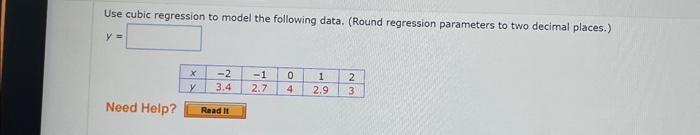 Solved Use cubic regression to model the following data. | Chegg.com