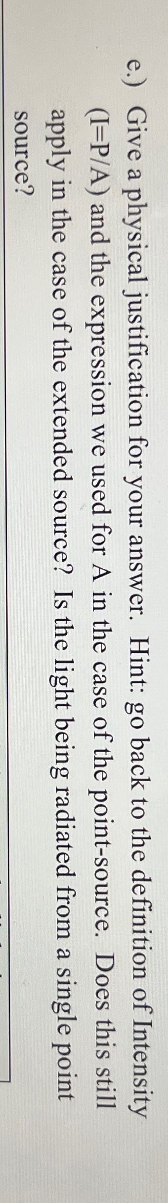 Solved e.) ﻿Give a physical justification for your answer. | Chegg.com