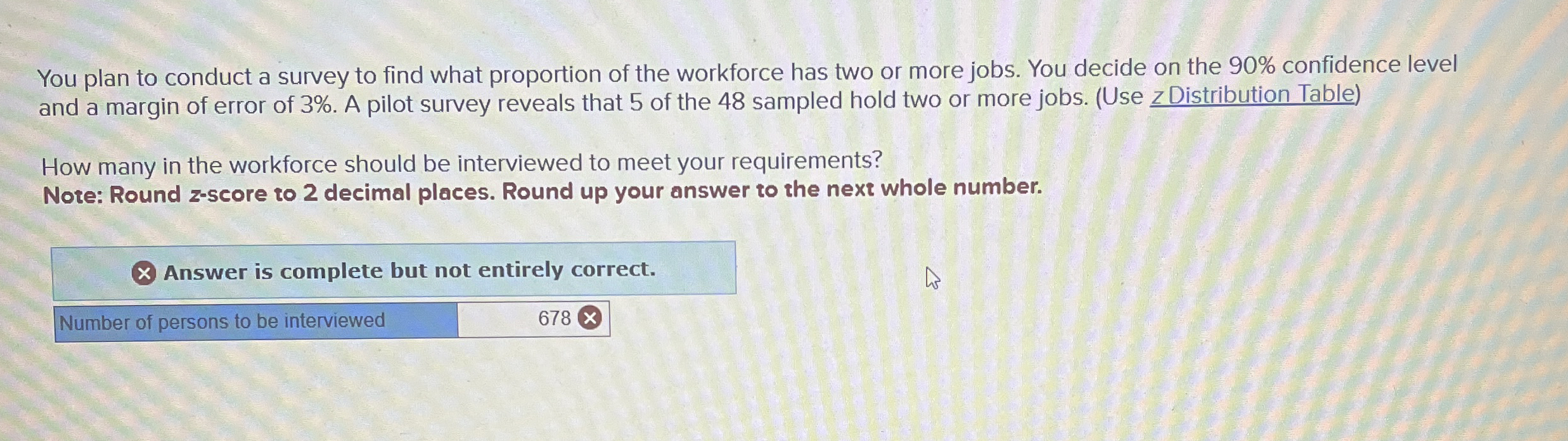 You plan to conduct a survey to find what proportion | Chegg.com