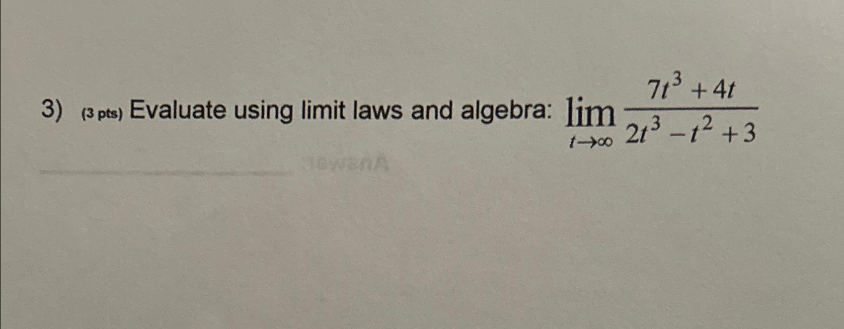 Solved Evaluate using limit laws and algebra: | Chegg.com