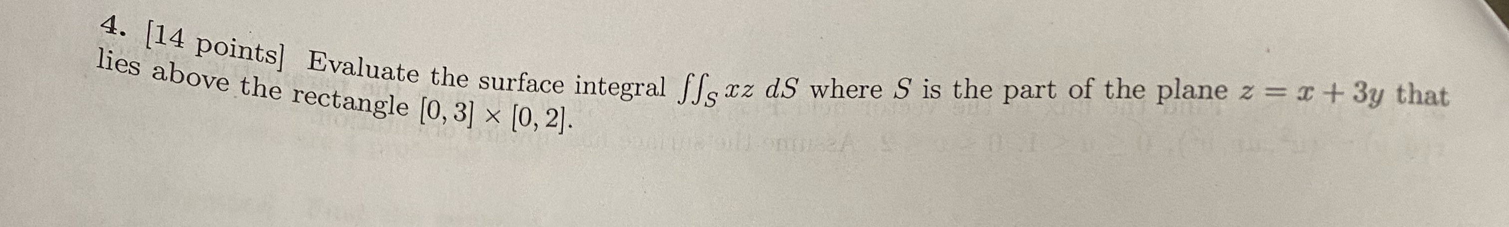 Solved [14 ﻿points] ﻿Evaluate the surface integral ∬SxzdS | Chegg.com