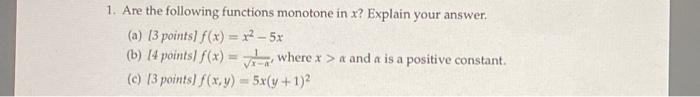 Solved 1. Are the following functions monotone in x? Explain | Chegg.com