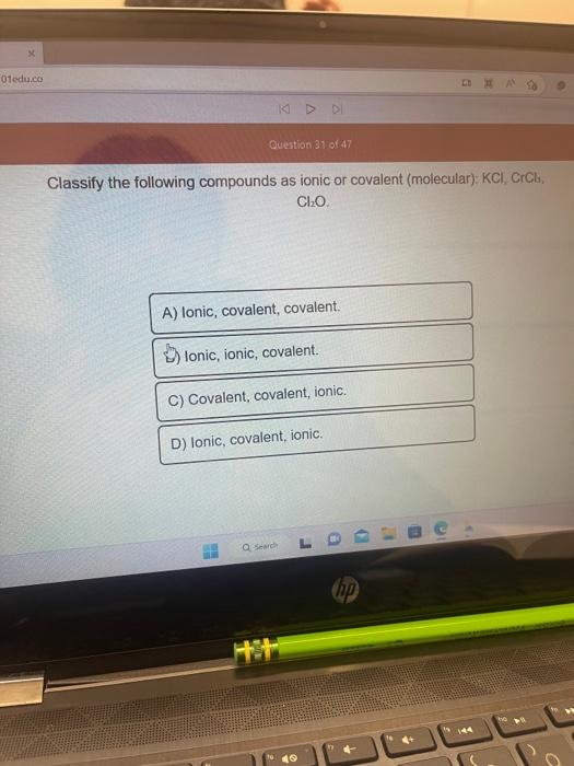 Solved Classify the following compounds as ionic or covalent | Chegg.com