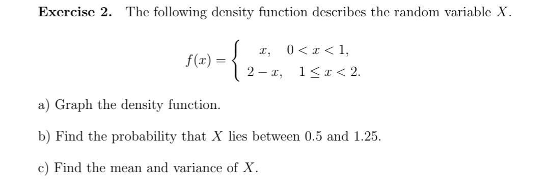 Solved Exercise 2. The following density function describes | Chegg.com